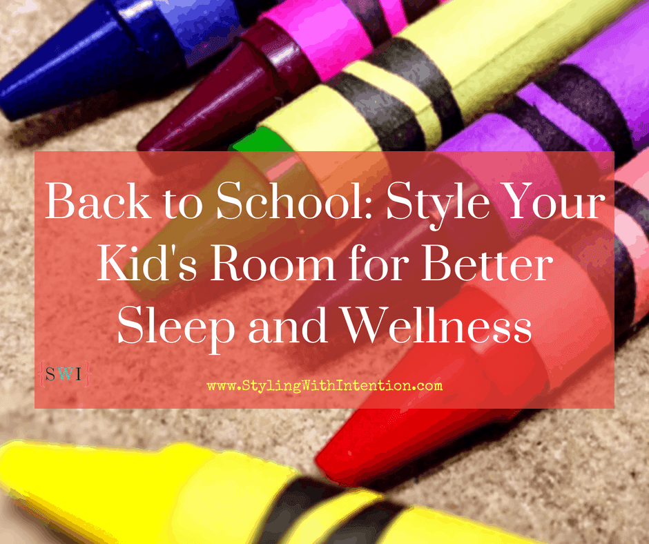 Back to School: Style Your Kid's Room for Better Sleep and Wellness